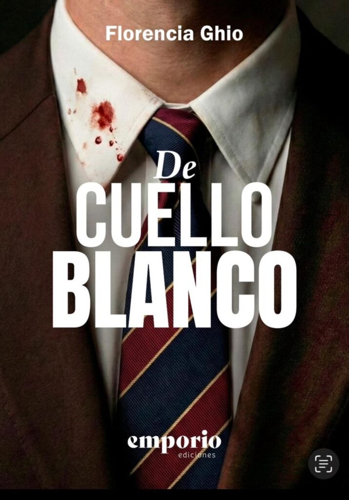 FLORENCIA GHIO PRESENTA SU NOVELA “DE CUELLO BLANCO” - Sergio Lapegue